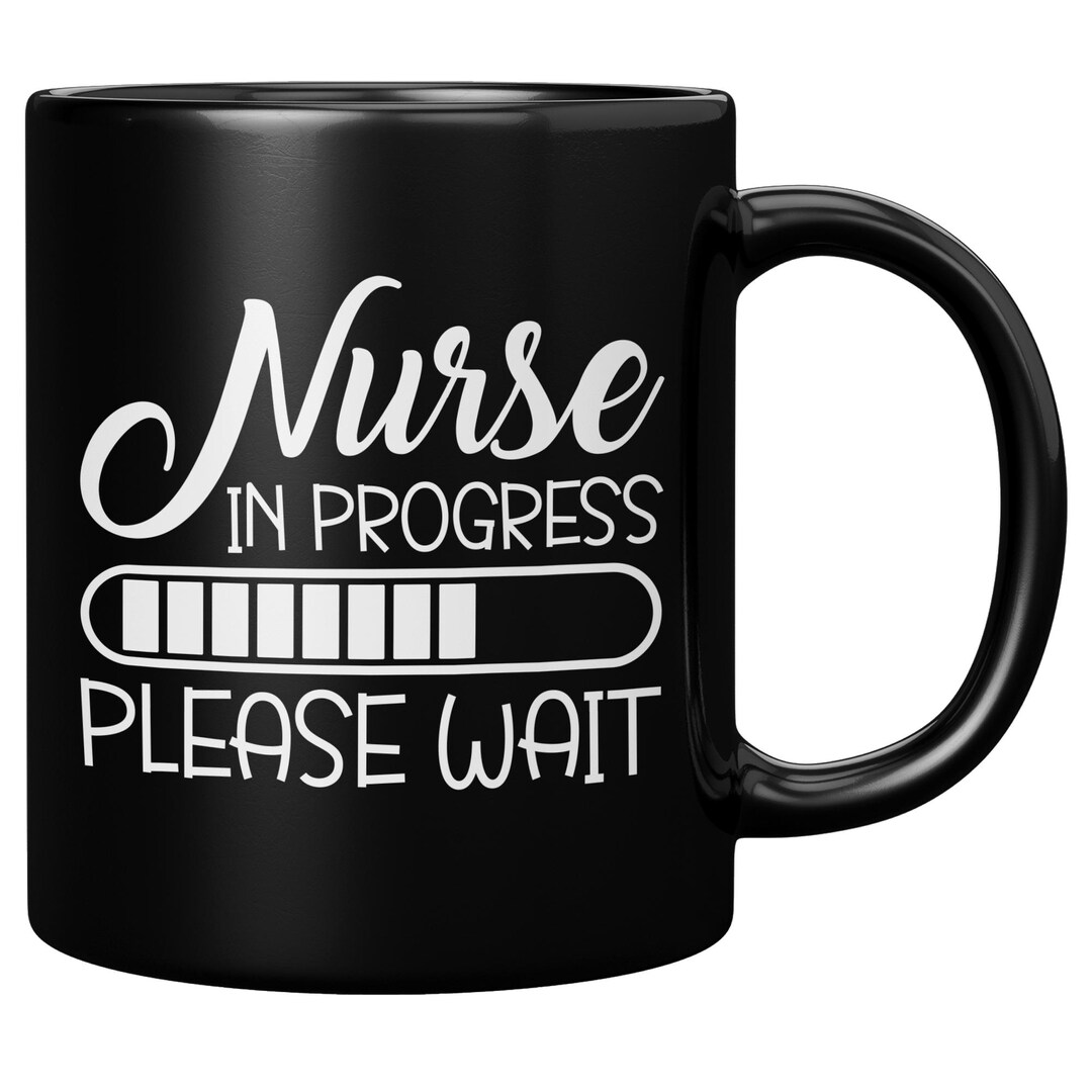 Nurse in Progress- Please Wait - Etsy