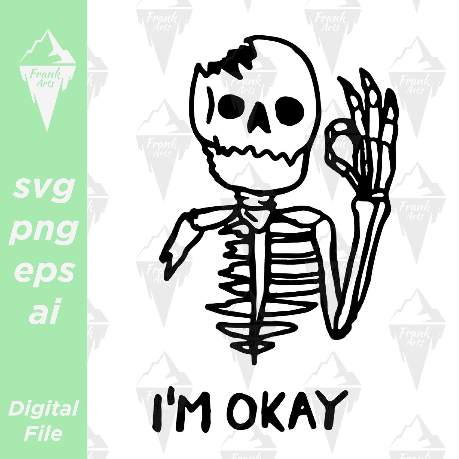 I Am Okay Skeleton Digital Download SVG PNG EPS | Cutfile, Clipart ...