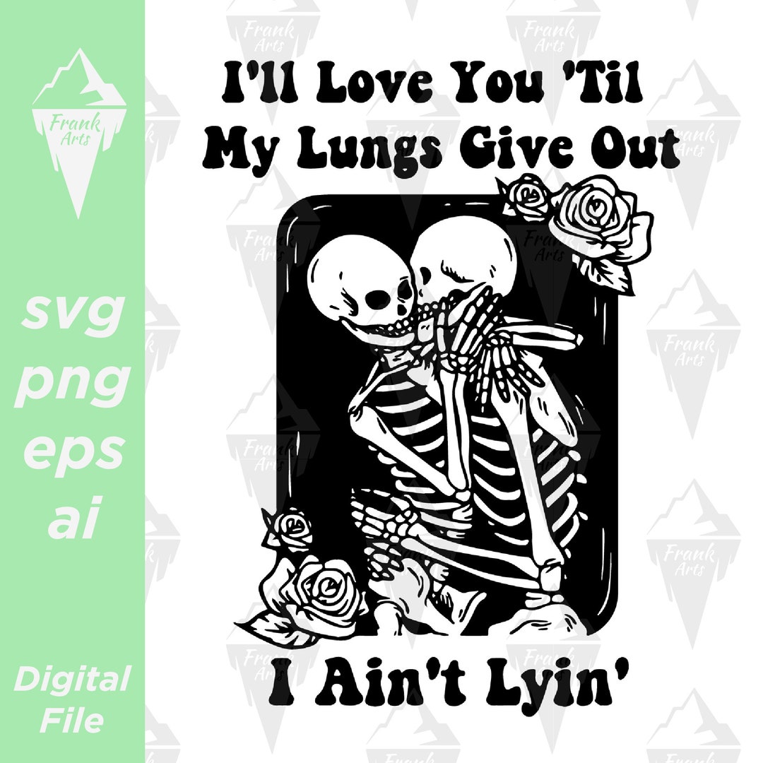 I Love You Skeleton Digital Download SVG PNG EPS Cutfile, Clipart ...