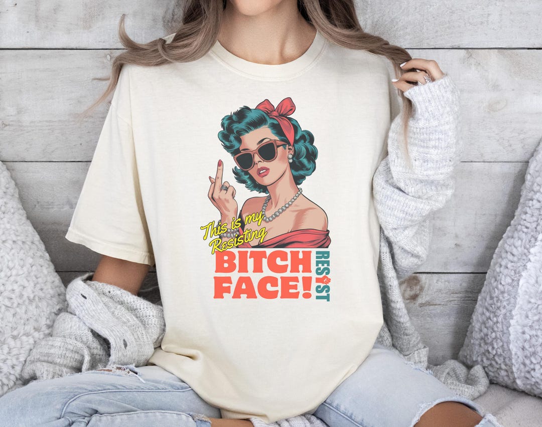 Funny Adult This is My Resisting Bitch Face Shirt | Protest Tshirt ...