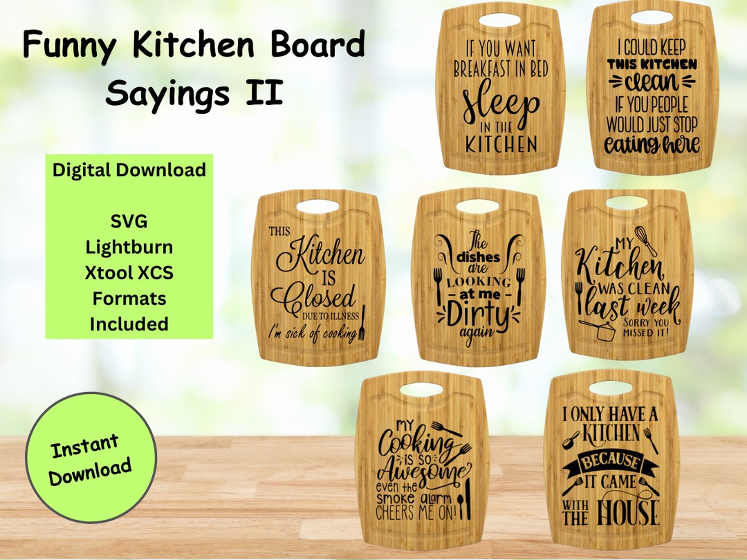 Funny Kitchen Cutting Board Sayings II. SVG, Lightburn, and Xtool XCS ...