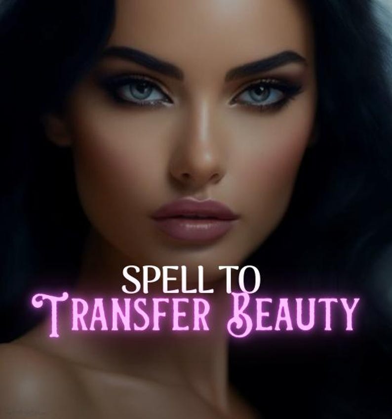 Very Powerful Spell to Transfer Beauty, Youth, Health From Any Target ...
