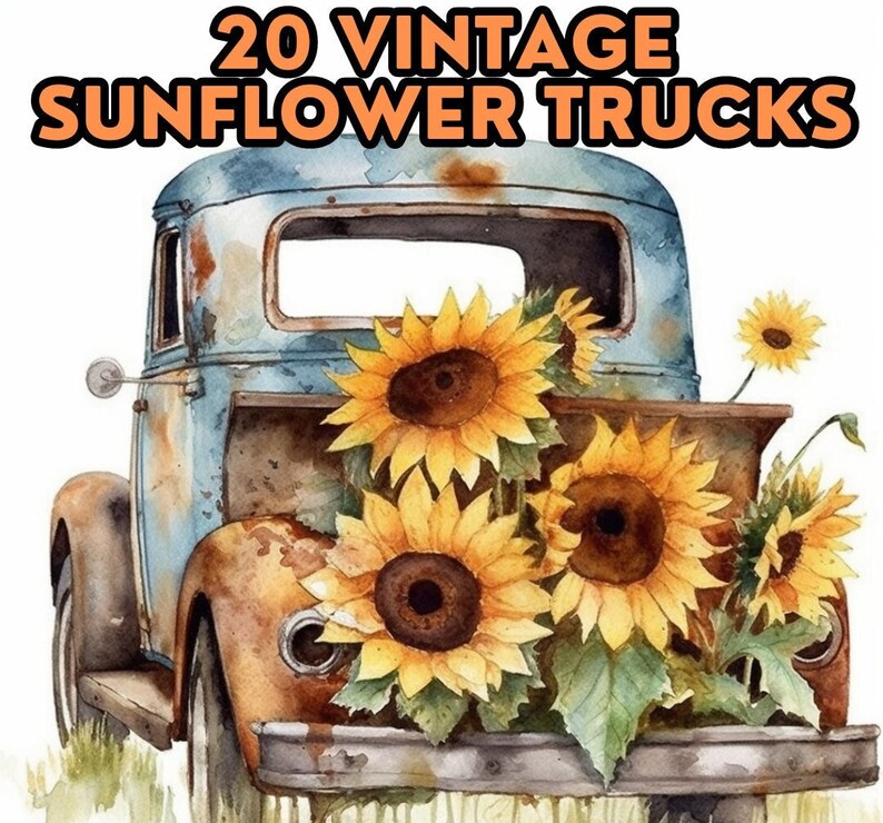 Vintage Farm Truck With Watercolor Sunflowers Clipart Bundle - 20 Pngs ...