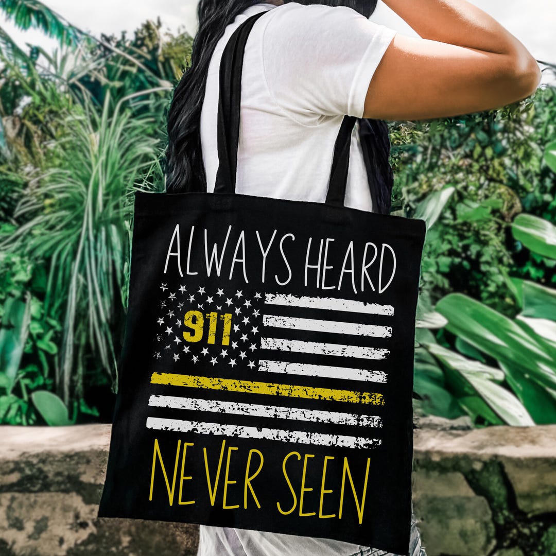 911 Dispatcher Tote Bag: Always Heard Never Seen Canvas Bag, First ...