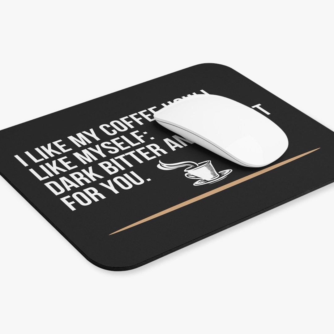 Funny Mouse Pad Coworker Gift Idea Coffee Lover Dark Humour Dark Bitter ...