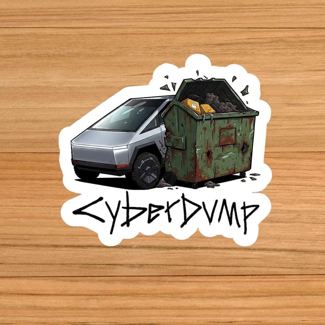 Cyberdump Sticker - Elon Musk Tesla Cybertruck Sticker - Cybertruck ...