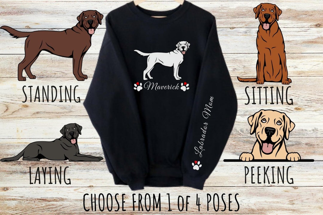 Custom Labrador Retriever Sweatshirt, Cute Personalized Dog Mom & Dad ...