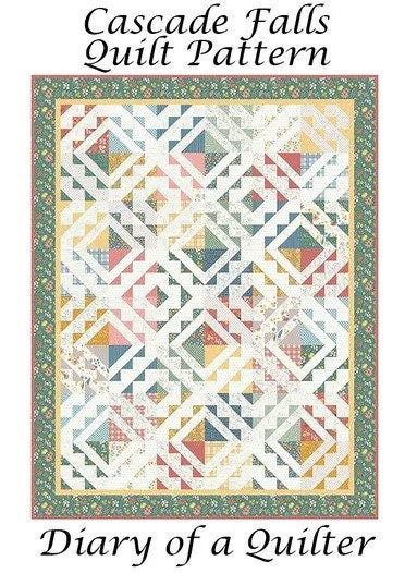NEW From Amy Smart, Diary of a Quilter Cascade Falls Quilt Pattern 5 ...