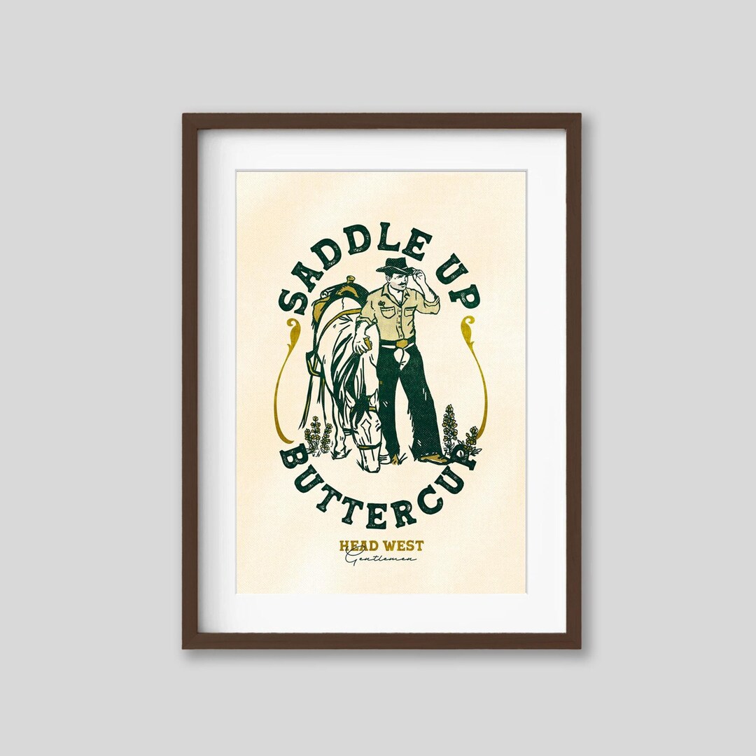 Saddle up Buttercup Cowboy and Horse Western Rodeo Poster Art Print ...