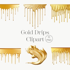 Gold Drip Clipart 10 PNG Gold Glitter Drips Printable Gold Paint Splash ...