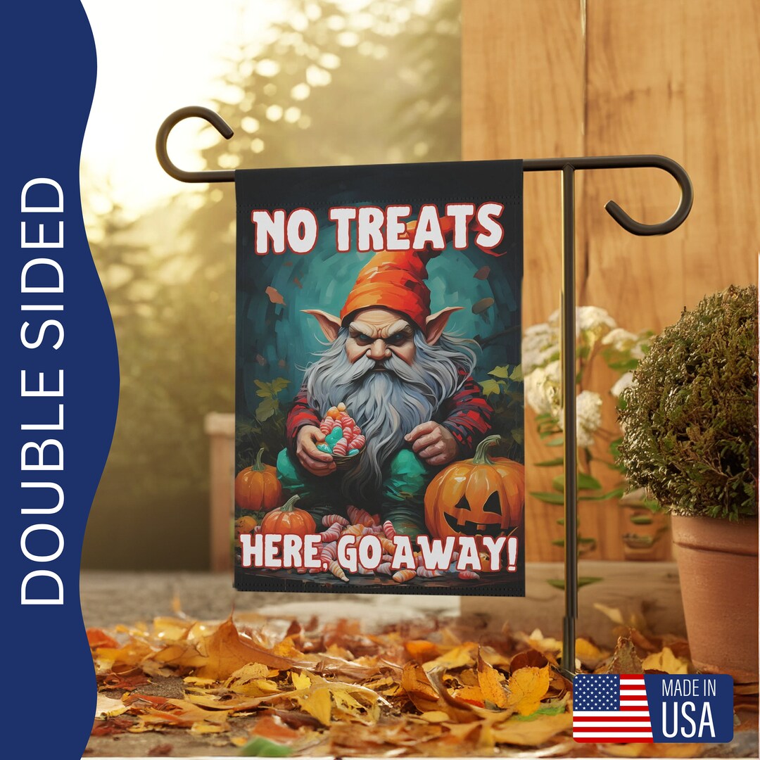 Trick or Treat Halloween Angry Garden Gnome Flag, Funny Sign, Unwelcome ...