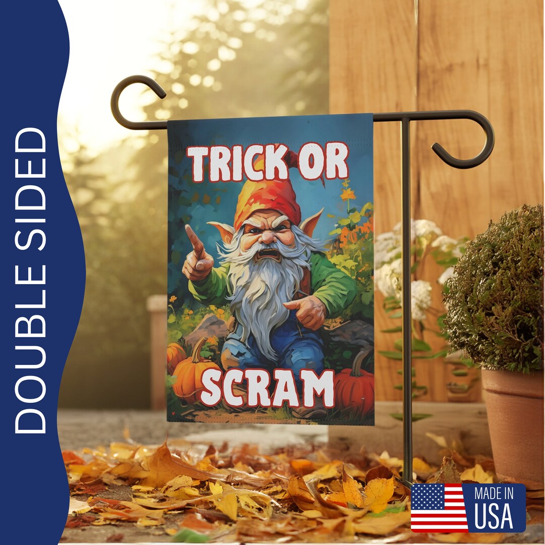 Trick or Scram Halloween Garden Flag, Funny Sign, Unwelcome Sign, Angry ...