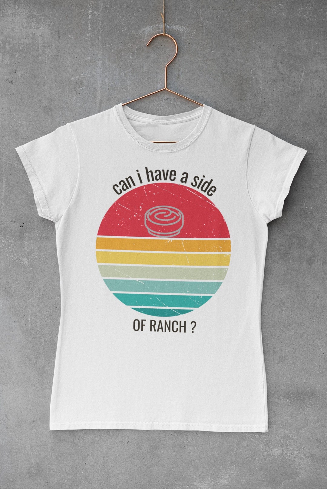 Can I Have a Side of Ranch Essential, Ranch Lover Shirt, Ranch Dressing ...