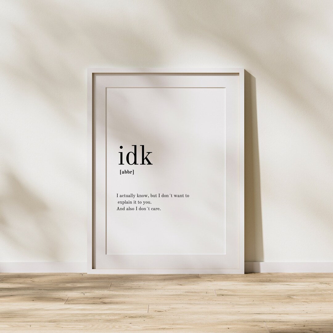 Minimalistic 'IDK' Definition Printable Art Poster - Etsy