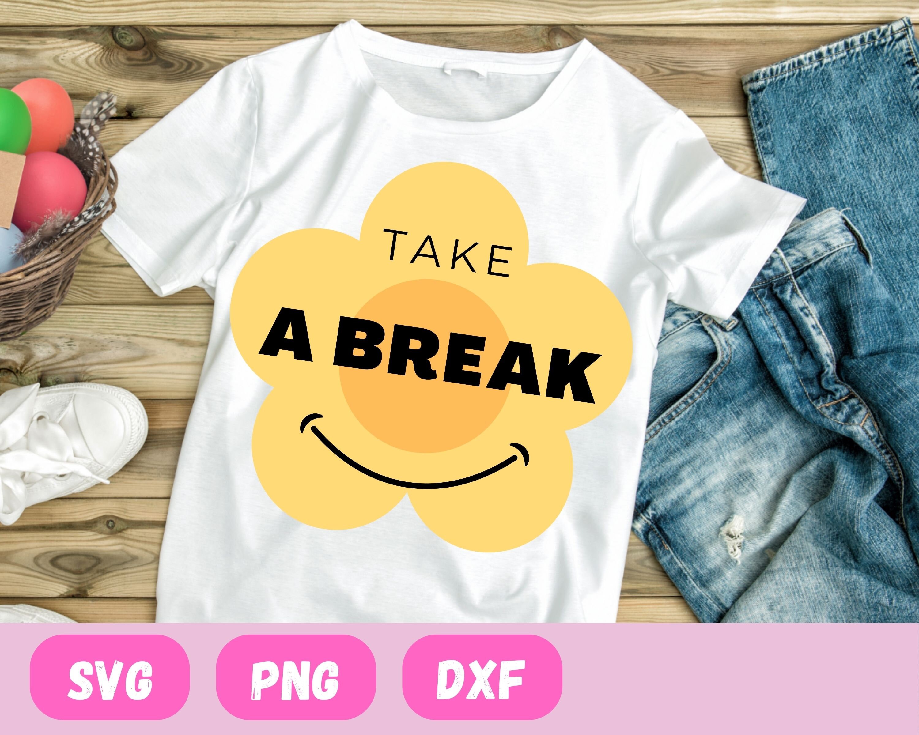 Take a Break SVG Files for Cricut Inspirational Svg for - Etsy