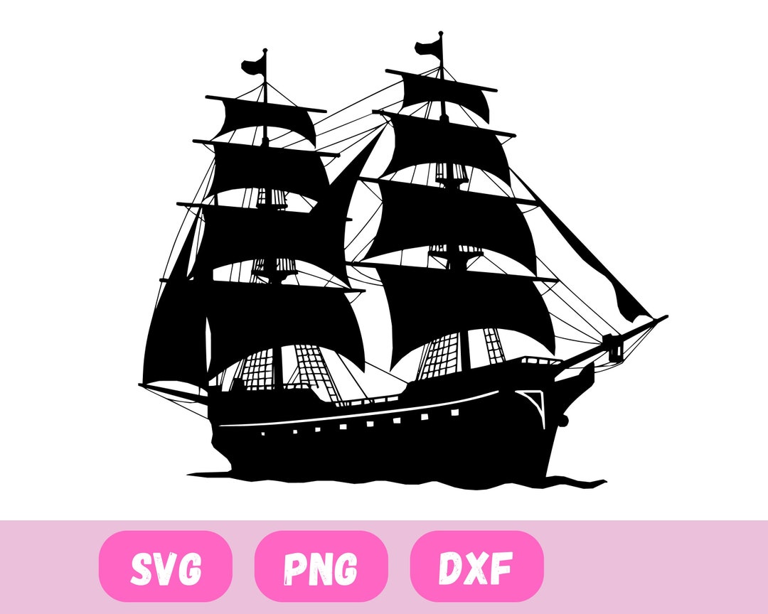 Sailing Ship Svg, Cruise Ship Svg, Pirate Ship Svg, Svg Files for ...