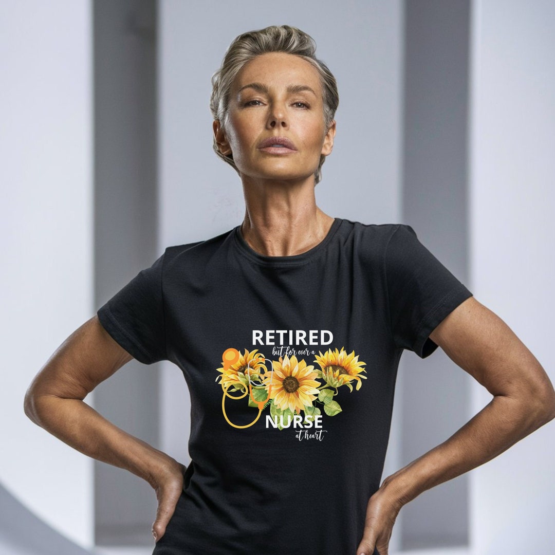 Retired Nurse T-shirt, Sunflower Nurses Shirts Retired, Retirement Tee ...