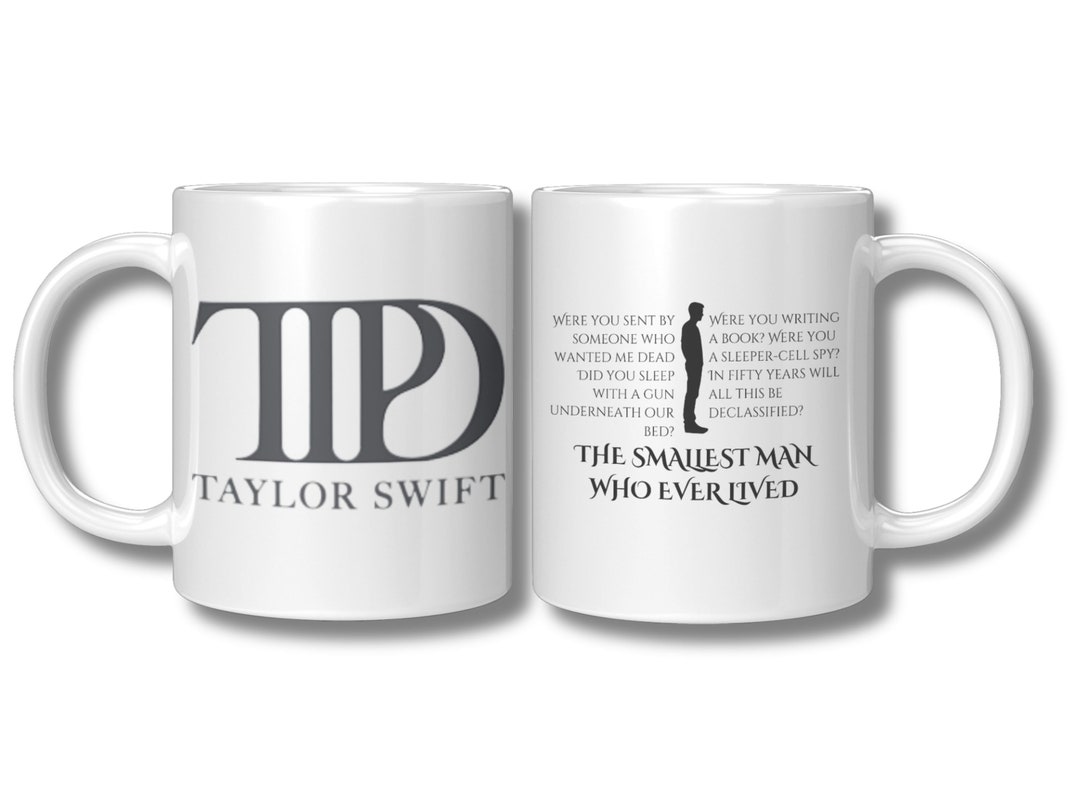 Taylor Swift the Tortured Poets Department 11oz Mug, Smallest Man Who ...