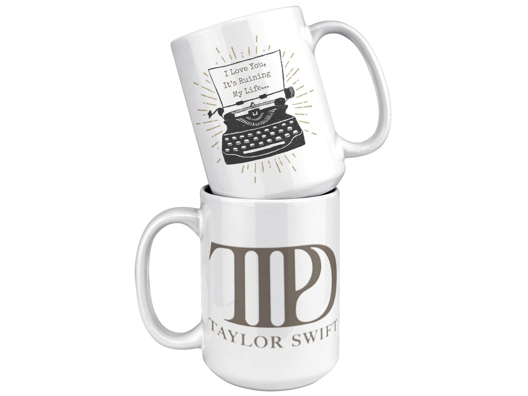 Taylor Swift the Tortured Poets Department Mug 15oz, I Love You It's ...
