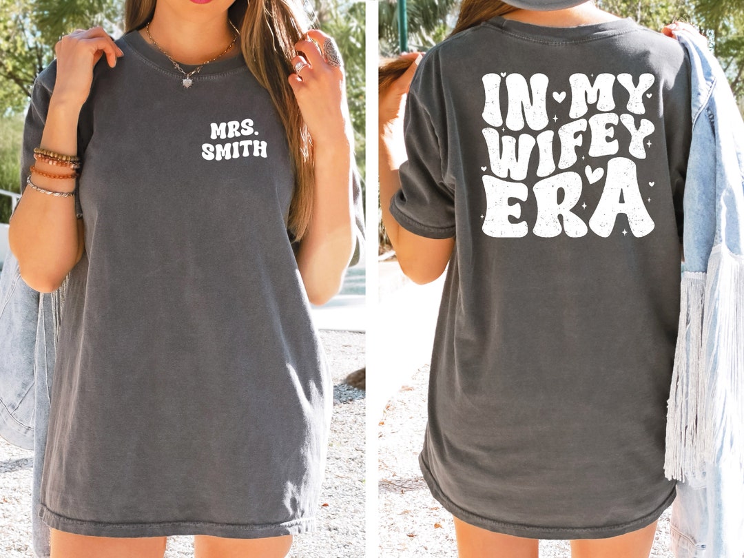 Comfort Colors® in My Wifey Era Shirt, Custom Wifey Shirt, Wedding Gifts, Engagement Gift, Bride ...