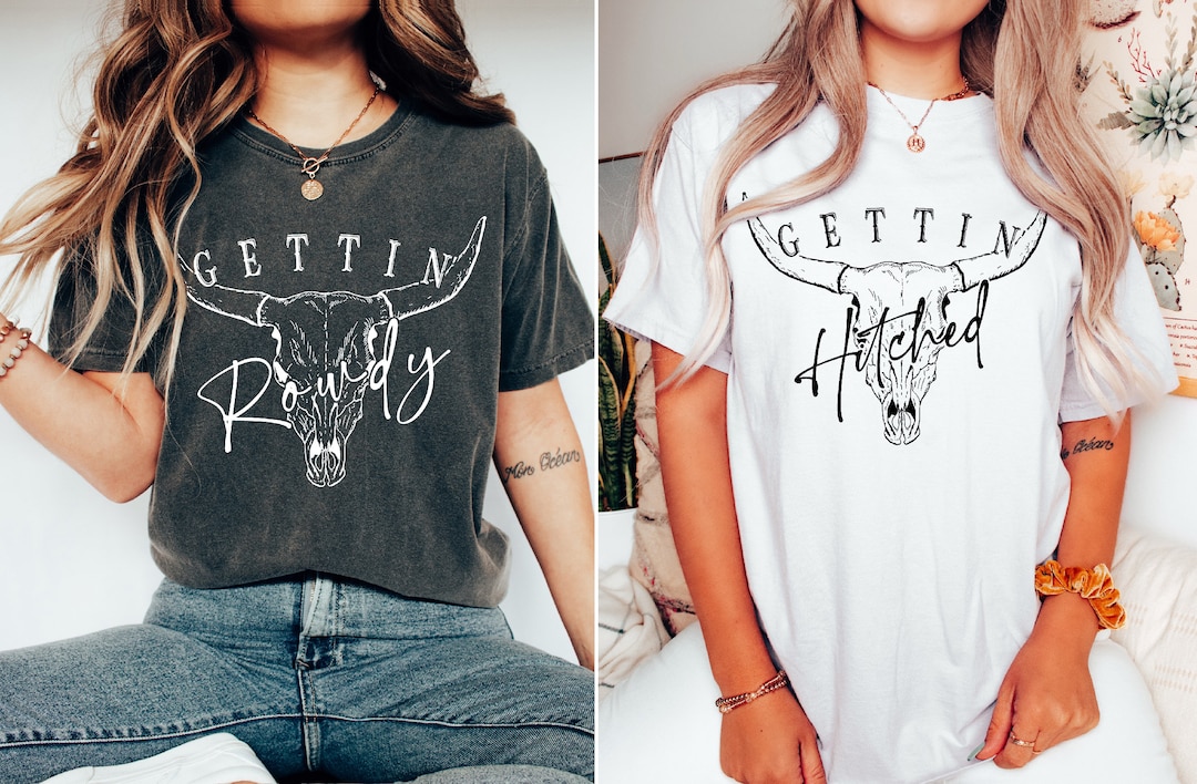 Comfort Colors® Getting Hitched Rowdy Shirt, Western Bachelorette Party ...