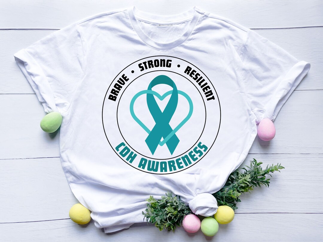 Brave Strong Resilient CDH Awareness Teal Ribbon Congenital ...
