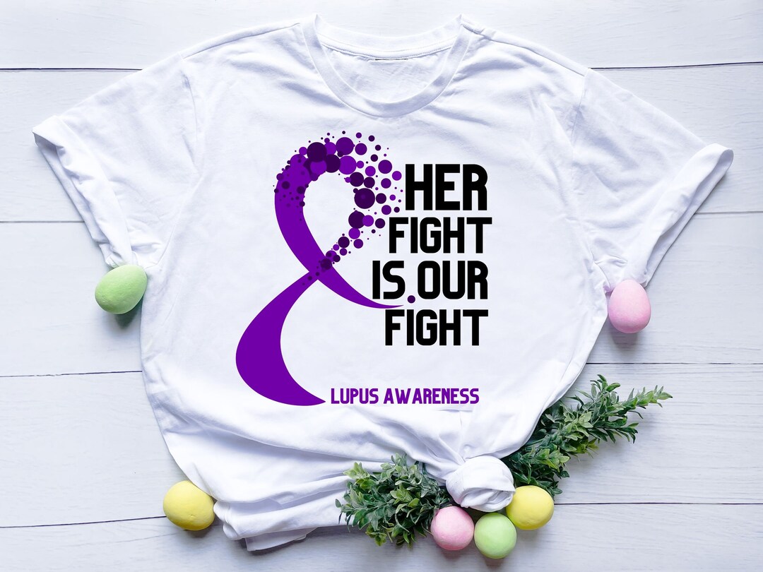 Her Fight is Our Fight Lupus Awareness Svg Png - Etsy