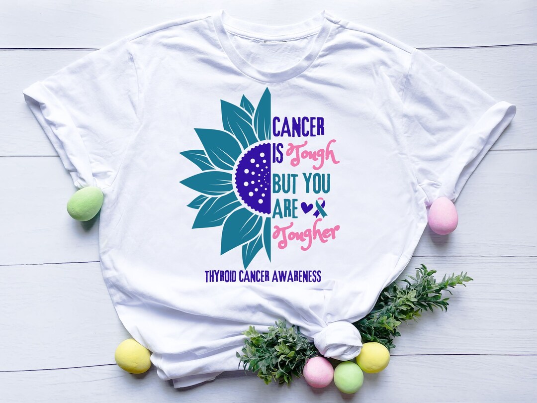 Cancer is Tough, but You Are Tougher Thyroid Cancer Awareness Svg Png ...