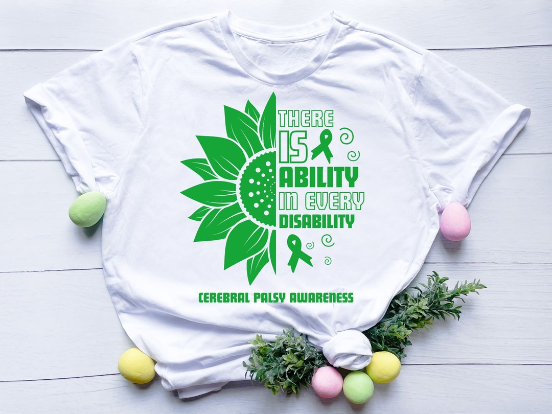 There is Ability in Every Disability Cerebral Palsy Awareness Green ...