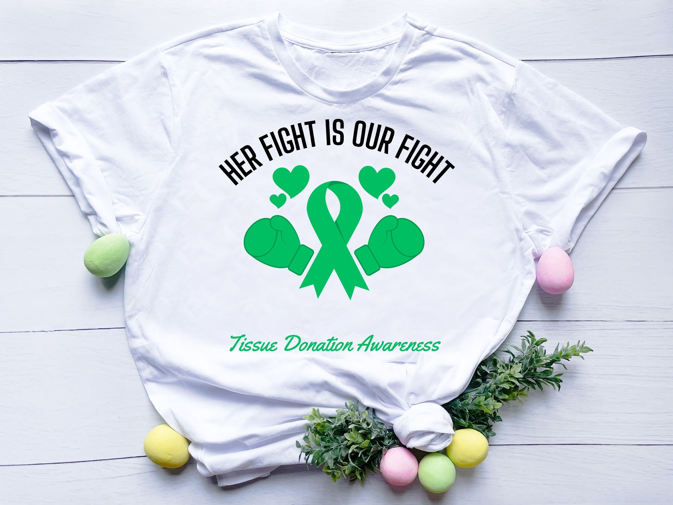 Her Fight is Our Fight Tissue Donation Awareness Green Ribbon Organ ...