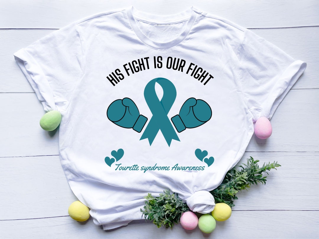 His Fight is Our Fight Tourette Syndrome Awareness Teal Ribbon Tourette ...