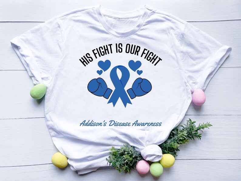 His Fight is Our Fight Addison's Disease Awareness Light Blue Ribbon ...