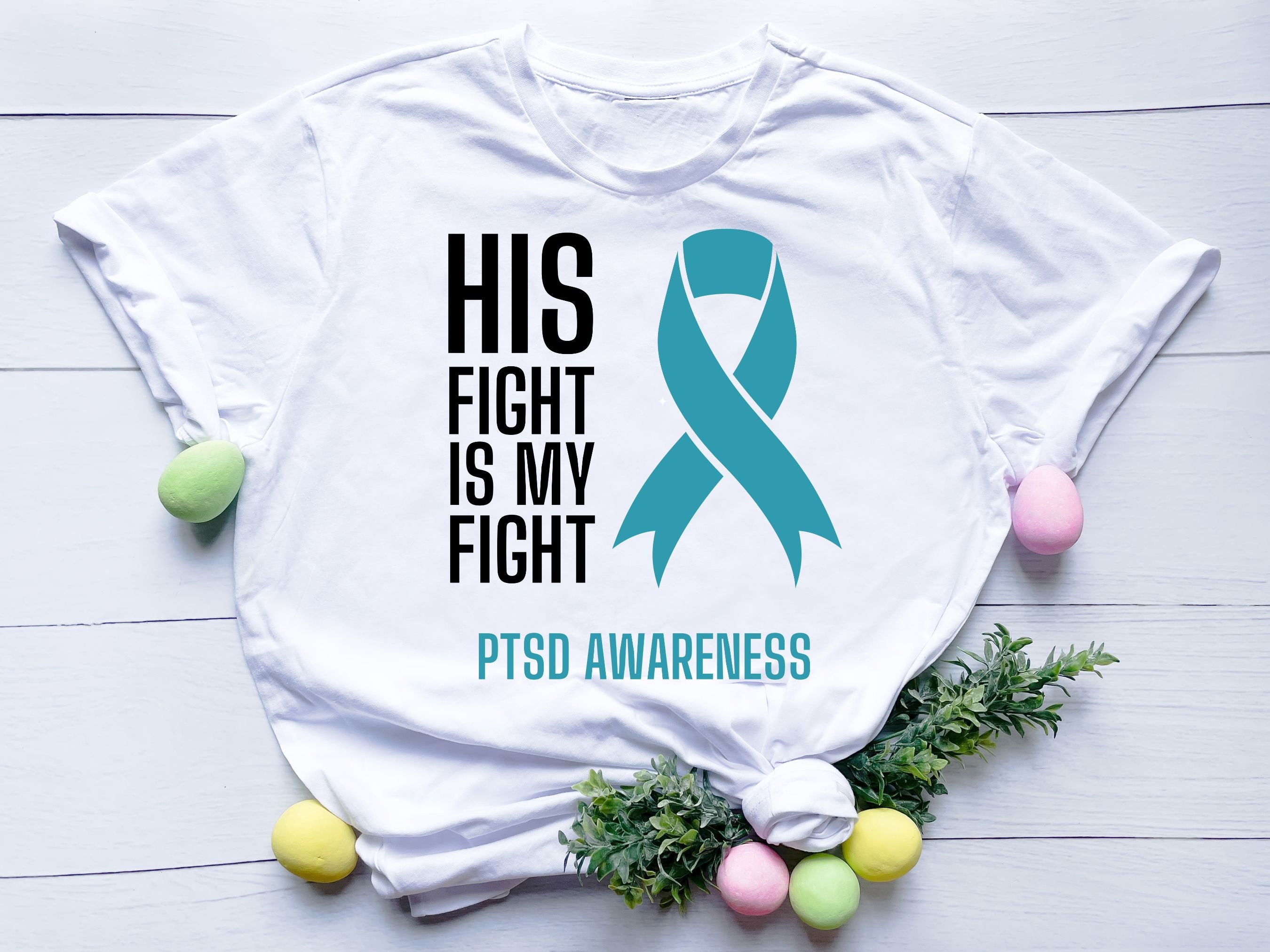 His Fight is My Fight PTSD Awareness Teal Ribbon Post-traumatic Stress ...
