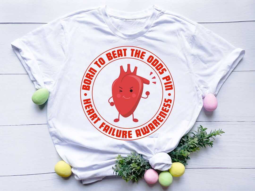 Born to Beat the Odds Pin Heart Failure Awareness Svg Png - Etsy