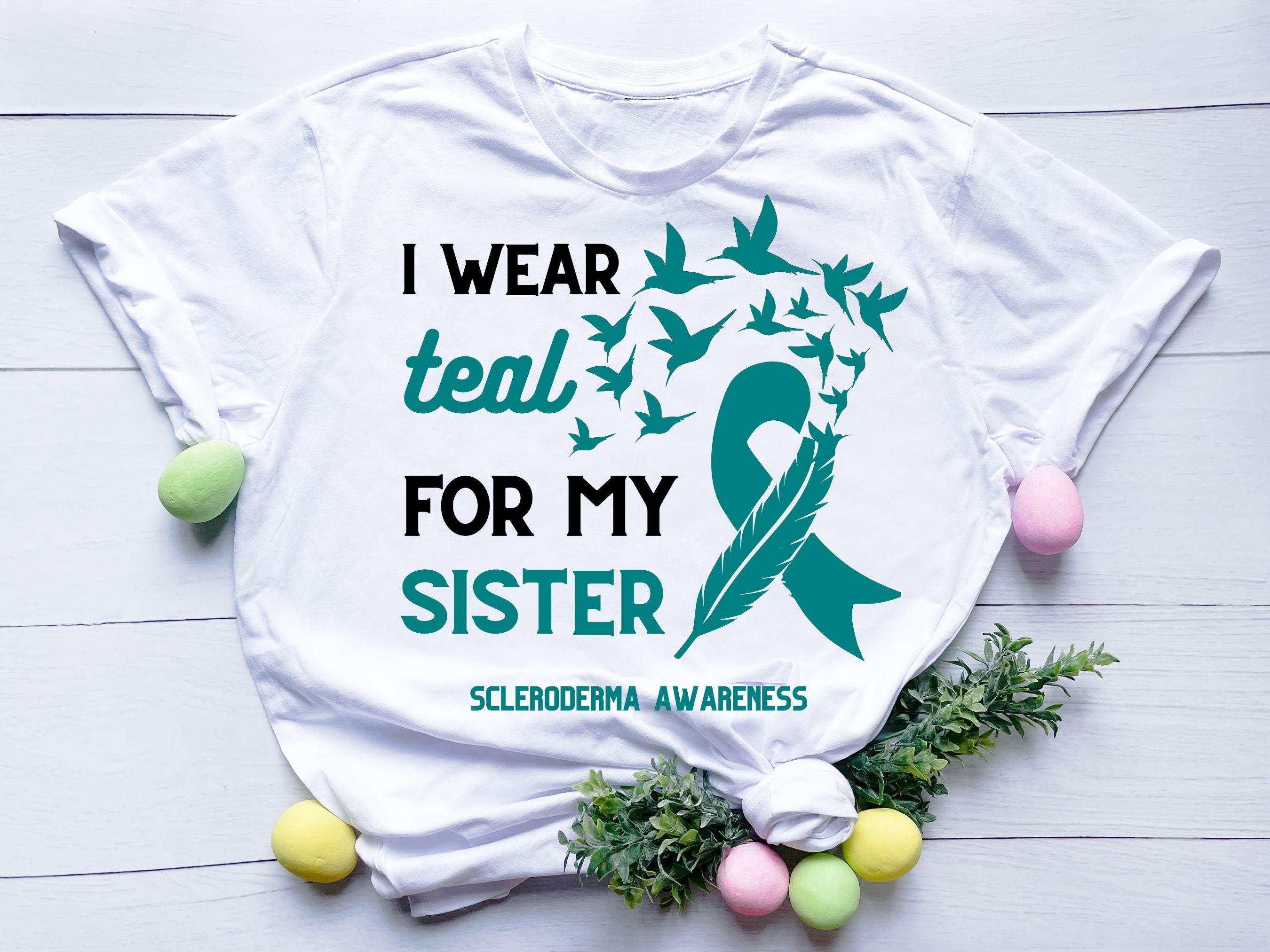 I Wear Teal for My Sister Scleroderma Awareness Svg Png - Etsy