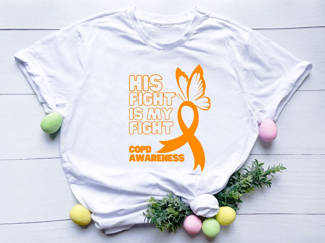 His Fight is Our Fight COPD Awareness Orange Ribbon Obstructive ...