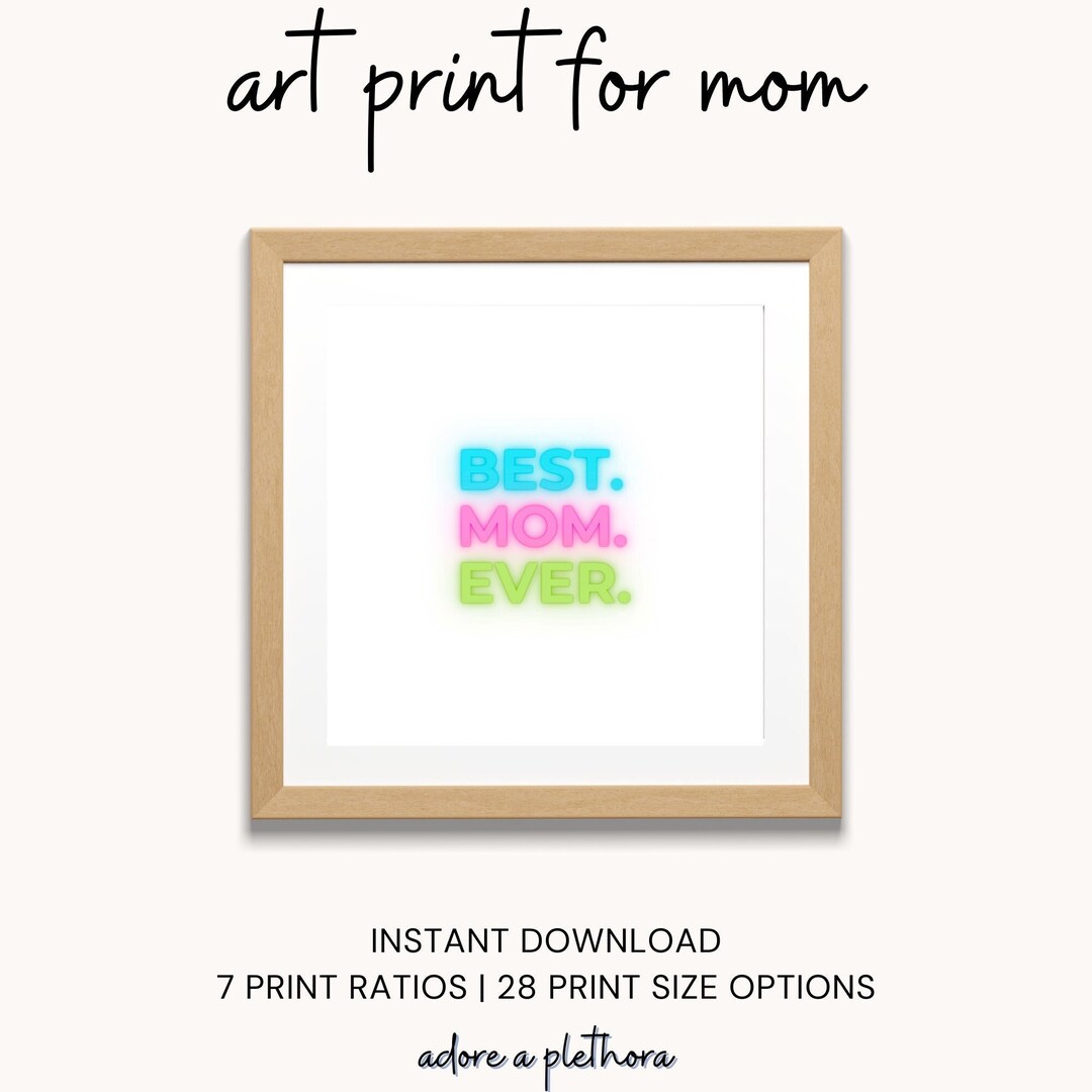 Art Print for Best Mom Ever, Printable Wall Art for Mother's Day ...