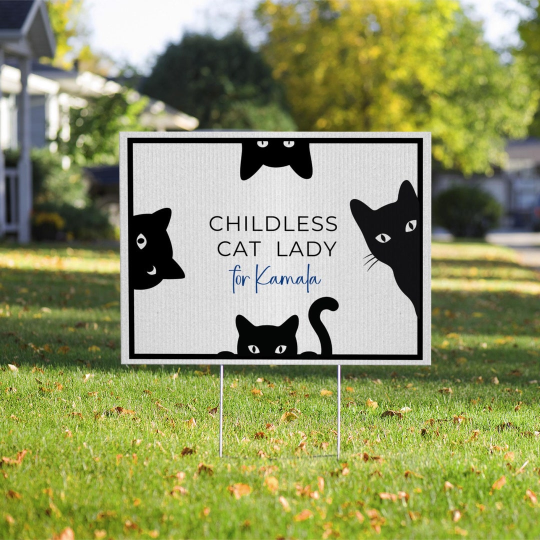 Childless Cat Lady Yard Sign, 2024 USA Patriotic 18x24 Two-sided Sign ...