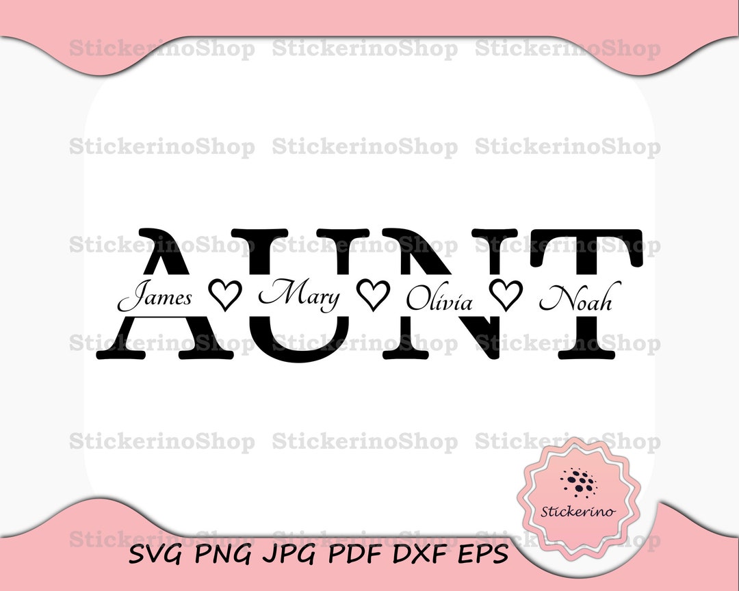 Aunt Monogram SVG, Aunt Split Image, Aunt Outline, Family Reunion Gift ...