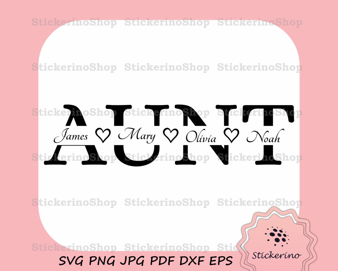 Aunt Monogram SVG Aunt Split Image Aunt Outline Family Reunion Gift ...