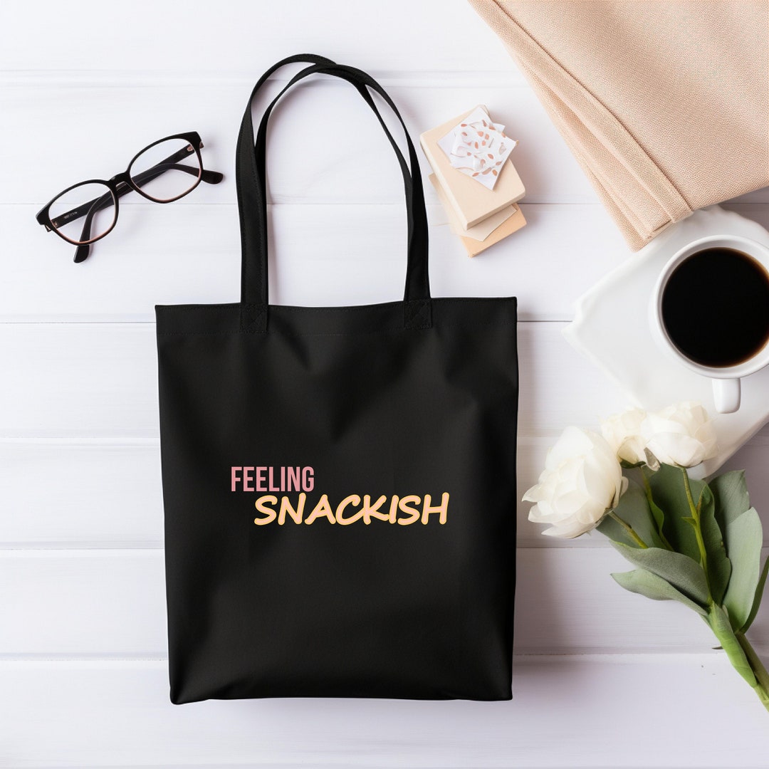 Feeling Snackish Tote, Foodie Tote Bag, Food Lovers, Tote Bag for Food ...