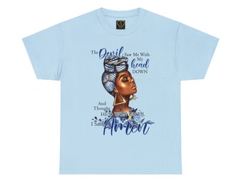 The Devil Saw Me With My Head Down and Though He'd Won Until I Said ...