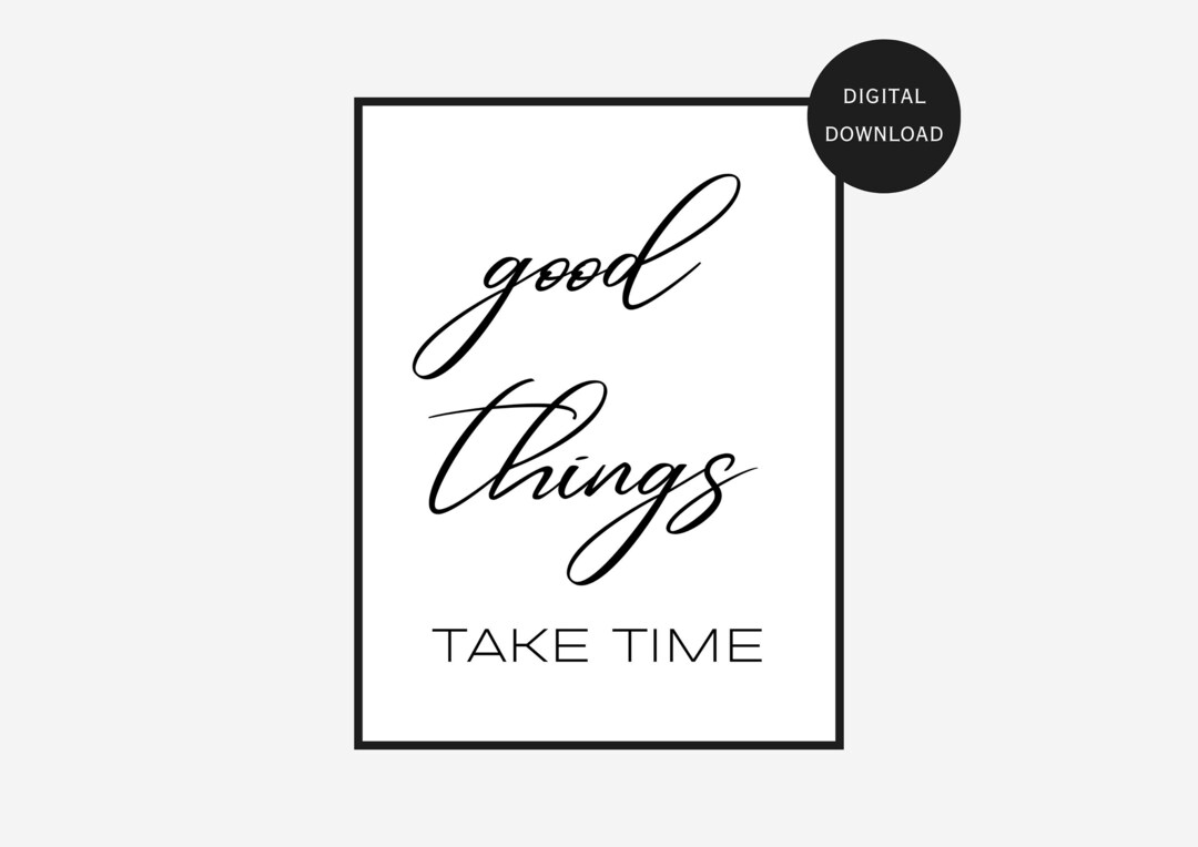 Good Things Take Time Poster, Printable Office Wall Art, Leadership ...