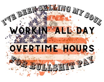 Working All Day Overtime Hours Svg, Cricut, Png, Sublimation, Instant ...