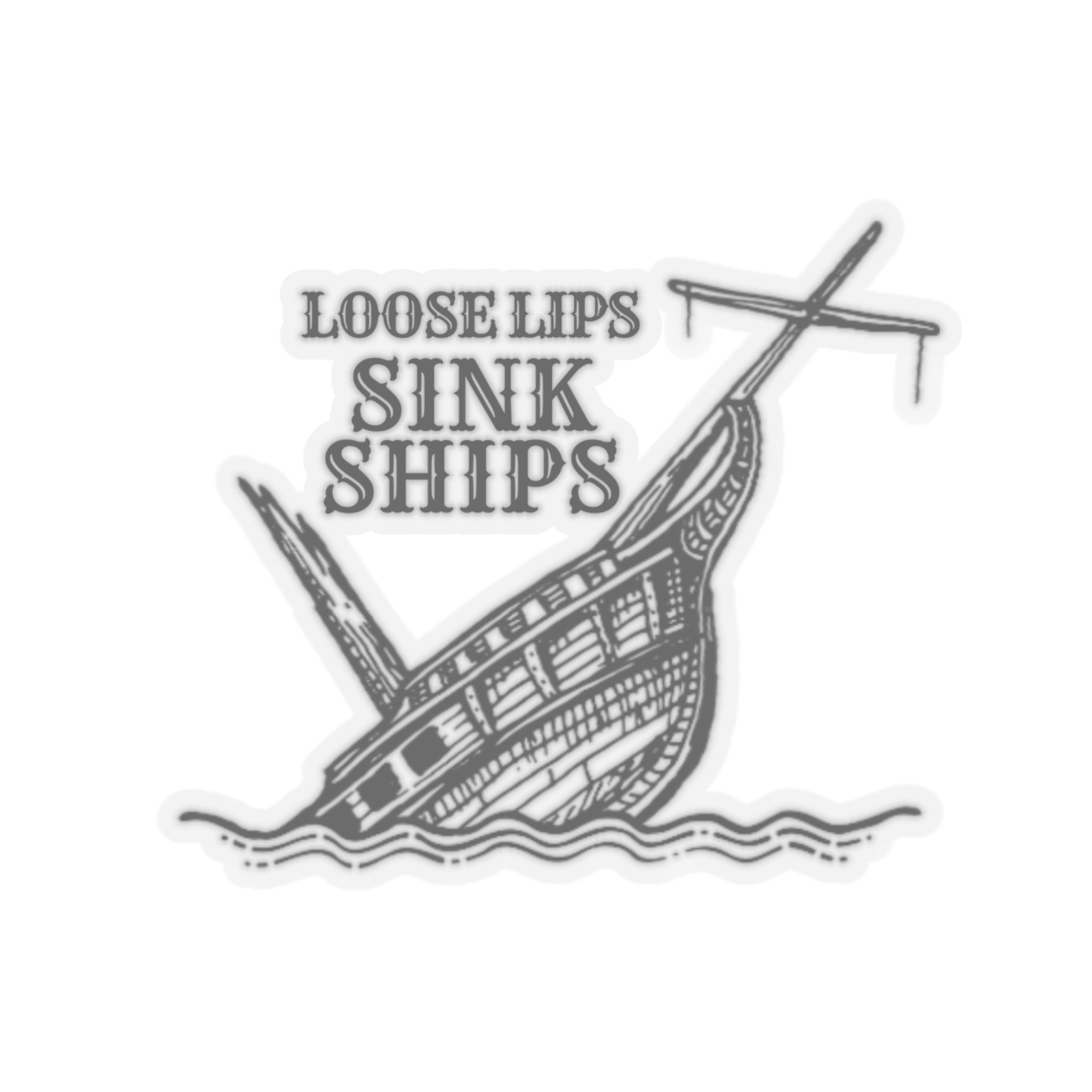 Loose Lips Sink Ships Sticker - Etsy
