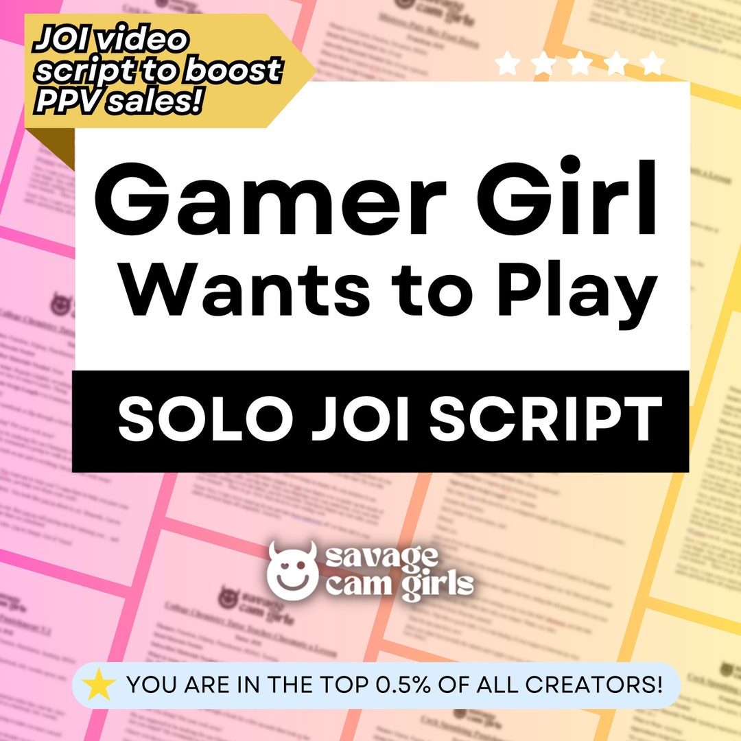 JOI Script Gamer Girl Roleplay for Solo Creators | Girlfriend Experience Script | Onlyfans ...