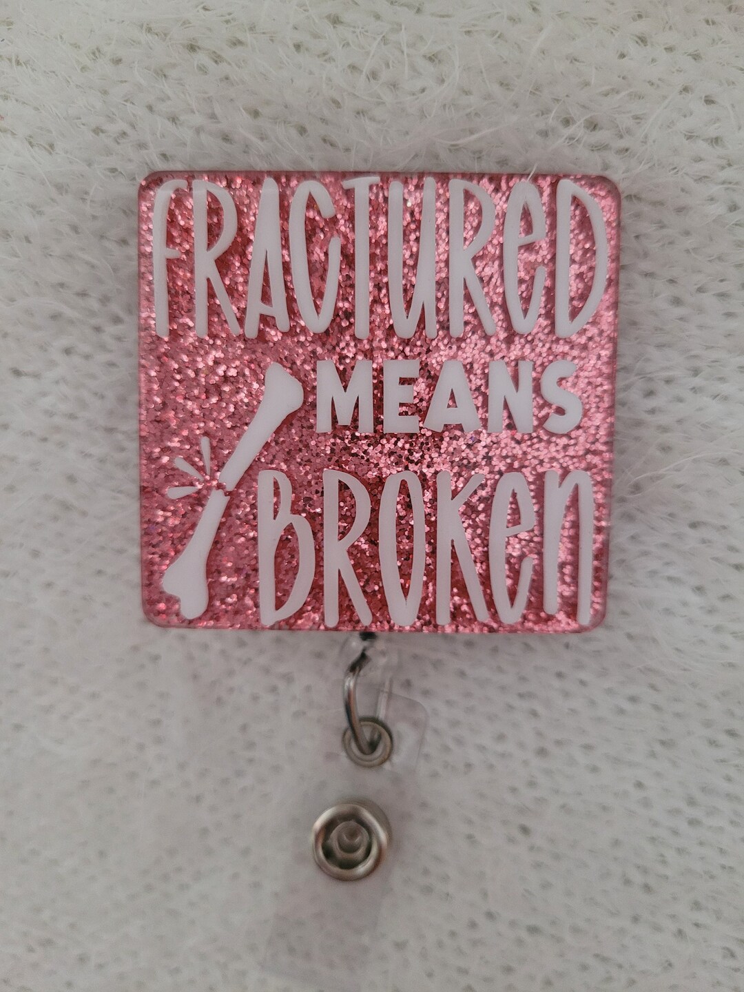 CUSTOMIZABLE Fractured Means Broken Glitter or Glow Badge Reel - Etsy