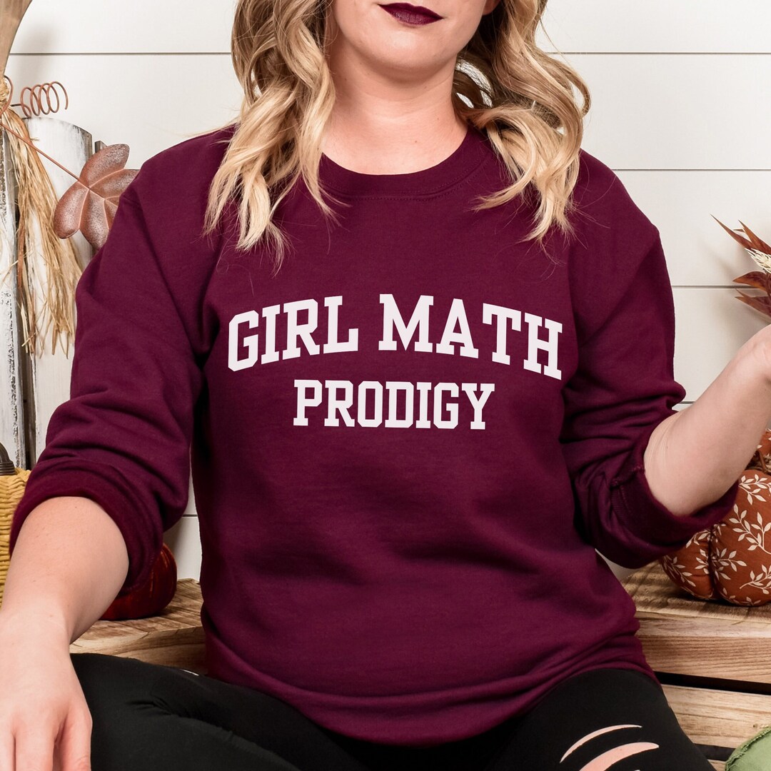 Girl Math Sweatshirt, Girl Math Prodigy Crewneck, Girl Mathematician ...