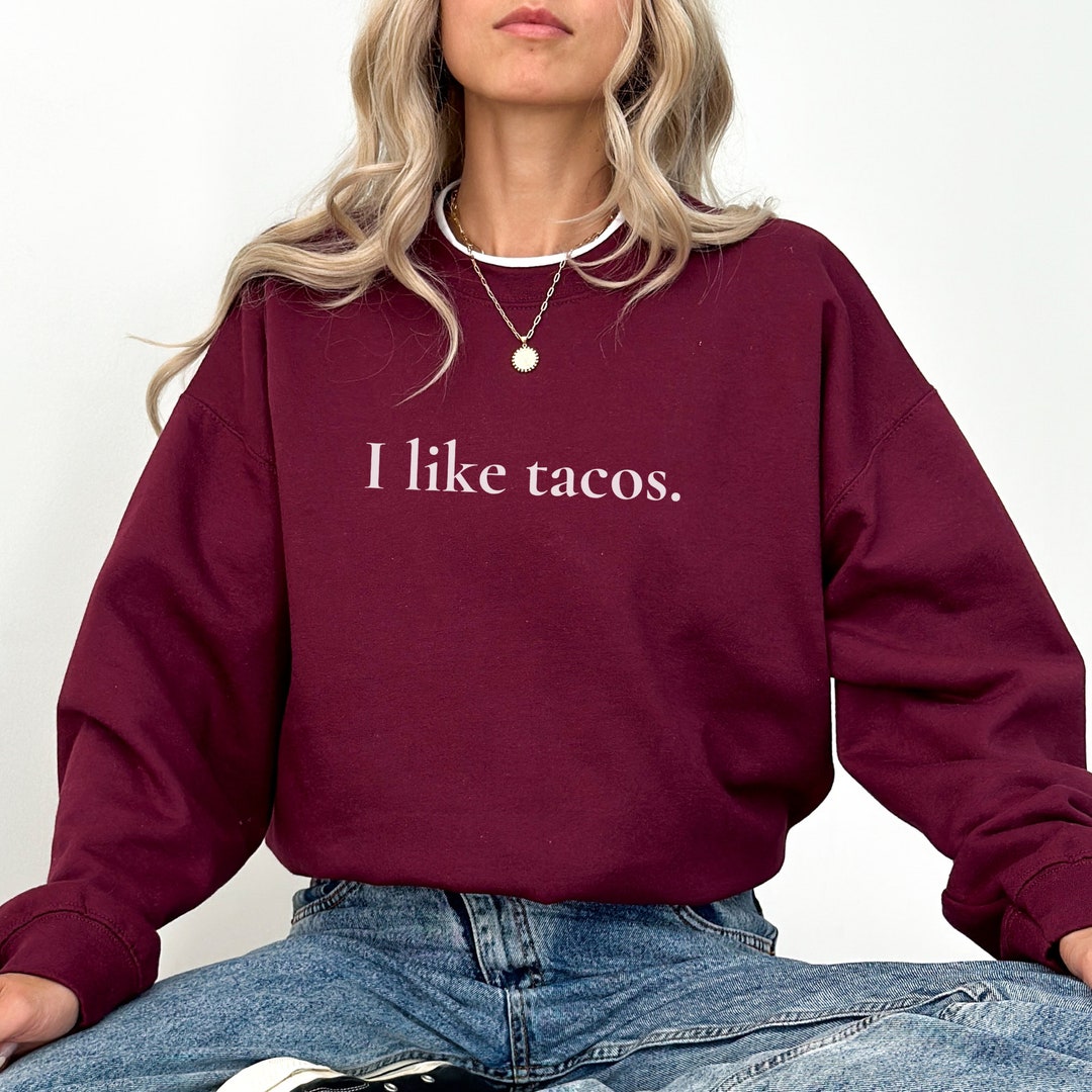 Funny Taco Sweatshirt, I Like Tacos Crewneck, Taco Lover Gift - Etsy UK