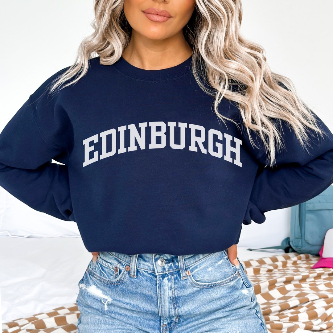 Edinburgh Sweatshirt, Edinburgh Crewneck, Scotland Sweatshirt, College ...